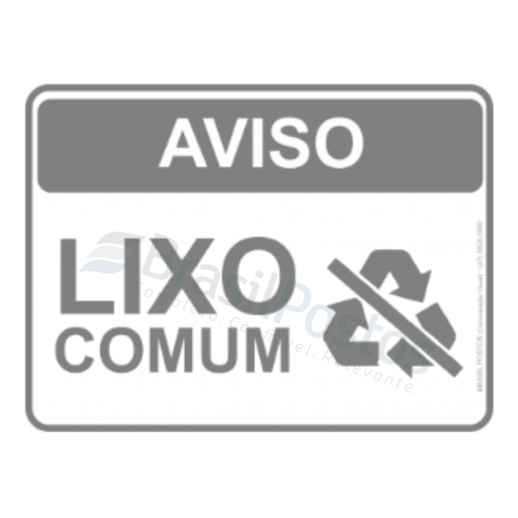 Segurança – Placa Lixo Comum – Brasil Postos